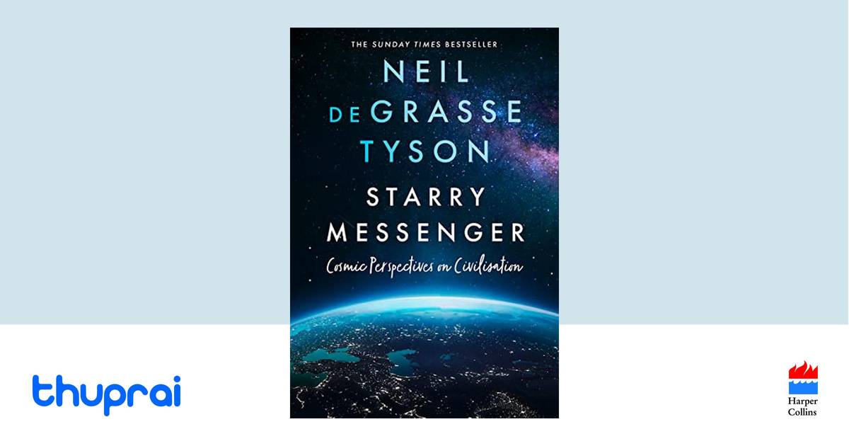 Starry Messenger by Neil DeGrasse Tyson - Buy in Nepal | Thuprai