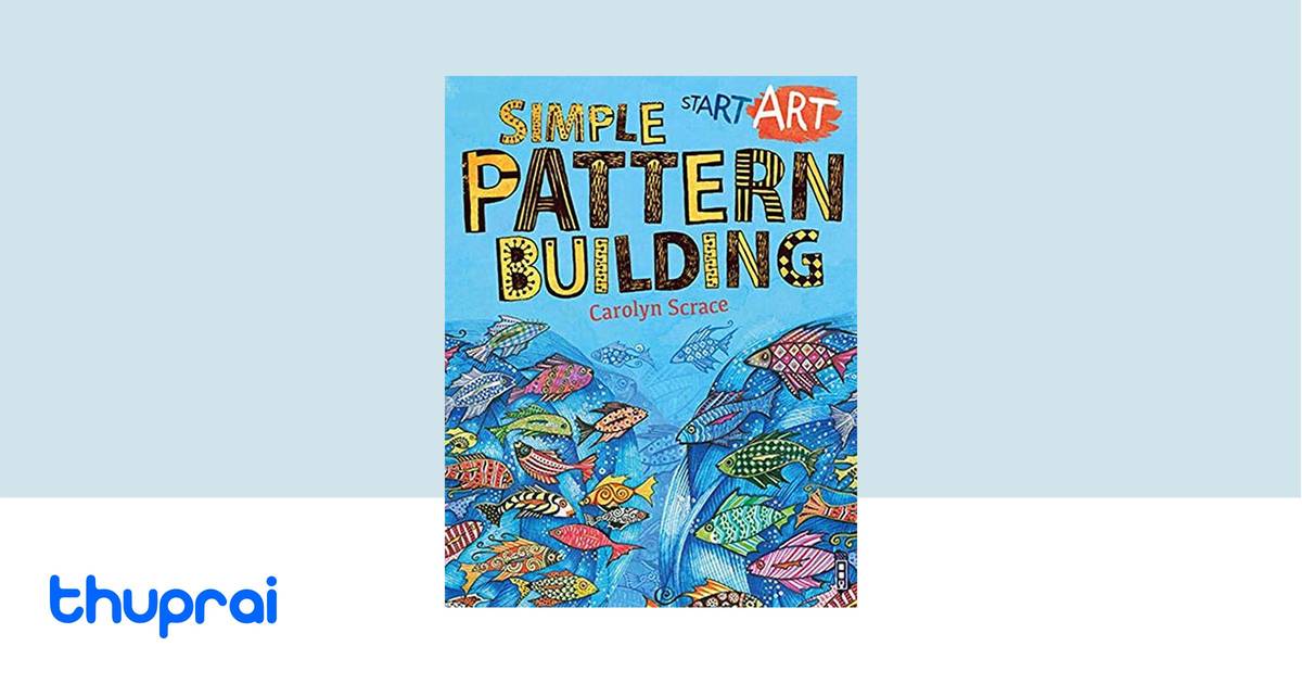 Buy Start Art: Simple Pattern-Building in Nepal | Thuprai