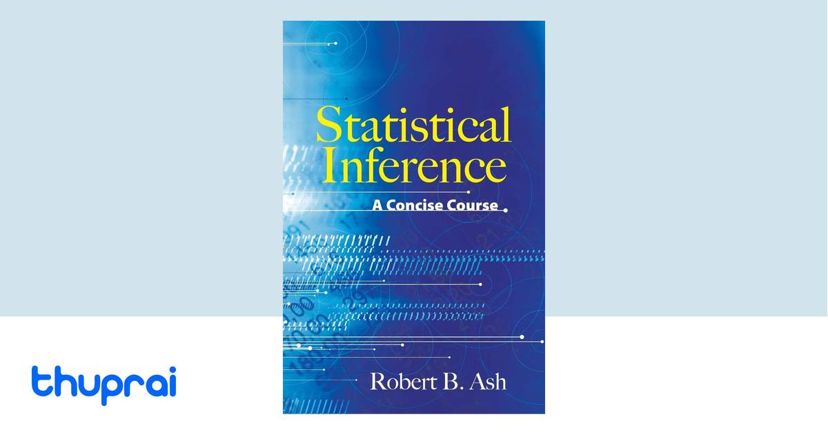 Statistical Inference: A Concise Course (Dover Books on Mathematics) by ...