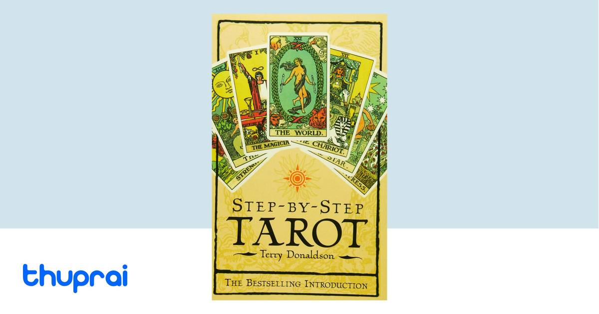 Step-by-step Tarot: A Complete Course in Tarot Readership by Terry ...