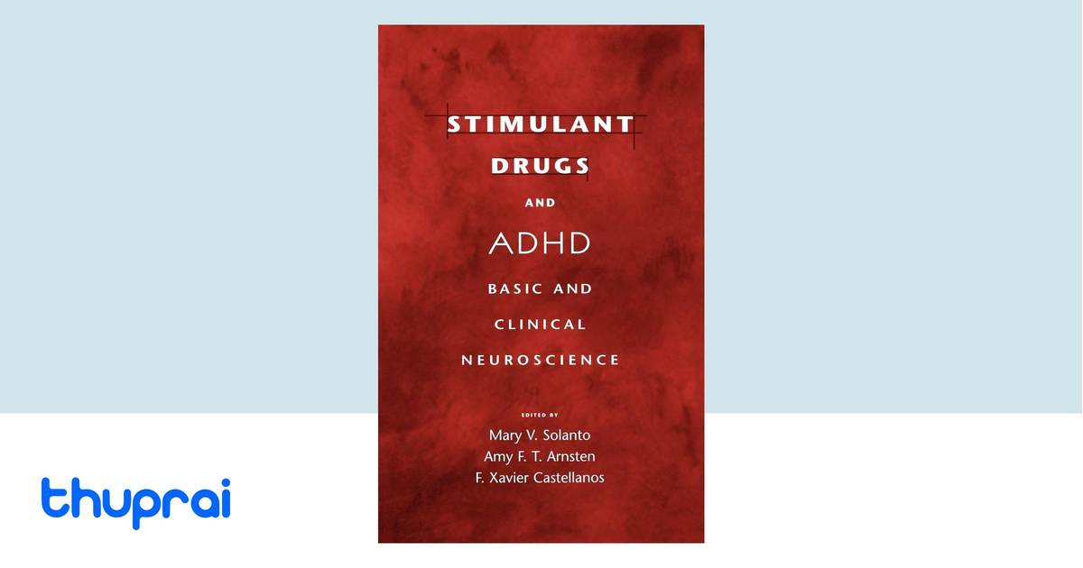 Stimulant Drugs and ADHD by Mary V. Solanto, Amy Frances Torrance ...