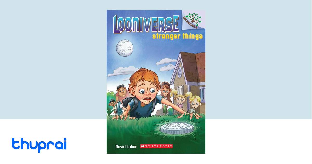 Buy Stranger Things: A Branches Book (Looniverse #1) in Nepal | Thuprai