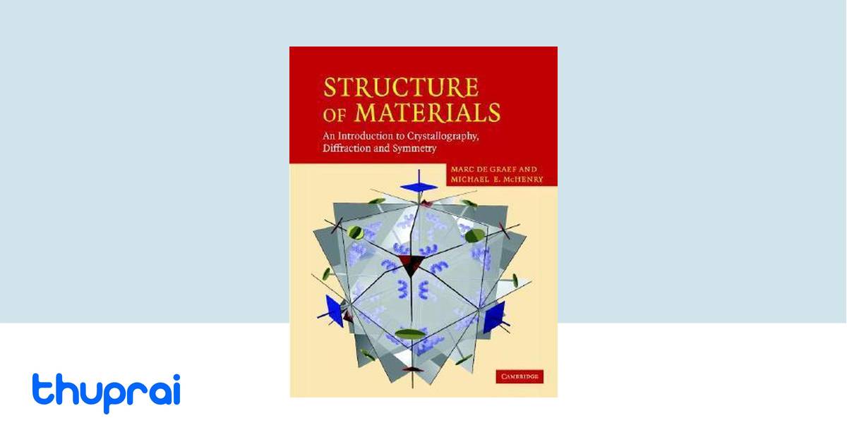 Structure of Materials by Marc De Graef, Michael E. McHenry - Buy in ...
