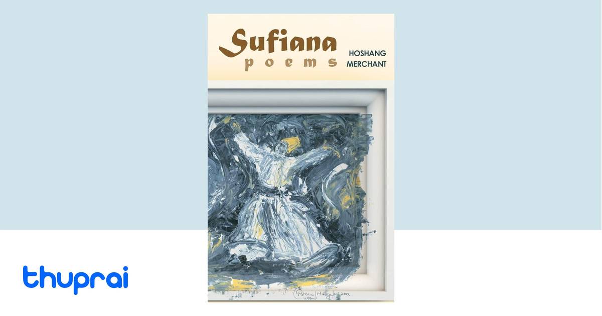 Sufiana : Poems by Hoshang Merchant - Buy in Nepal | Thuprai
