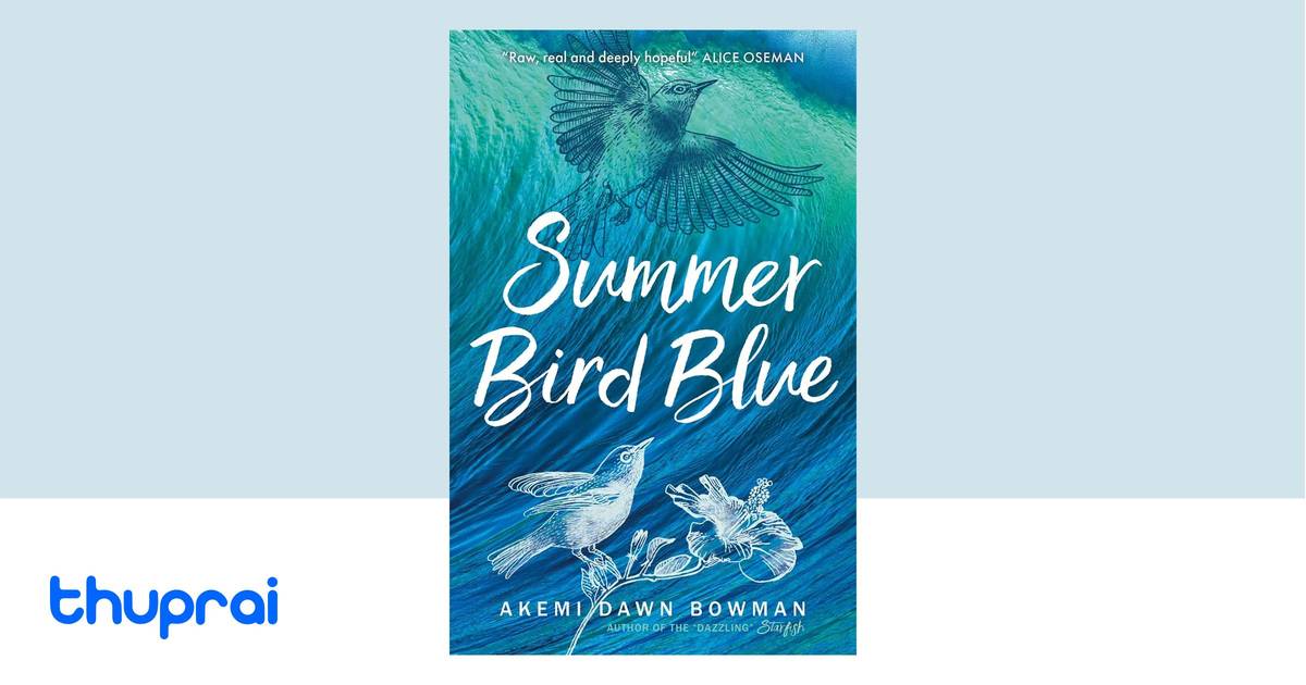 Summer Bird Blue by Akemi Dawn Bowman - Buy in Nepal | Thuprai