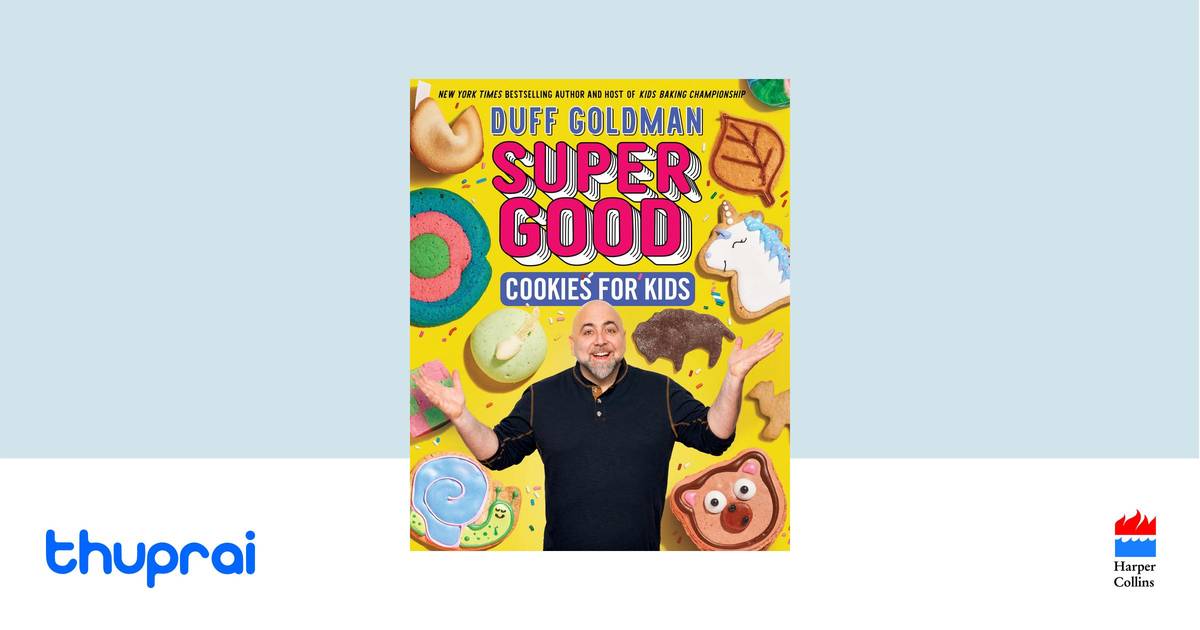 Super Good Cookies for Kids by Duff Goldman - Buy in Nepal | Thuprai