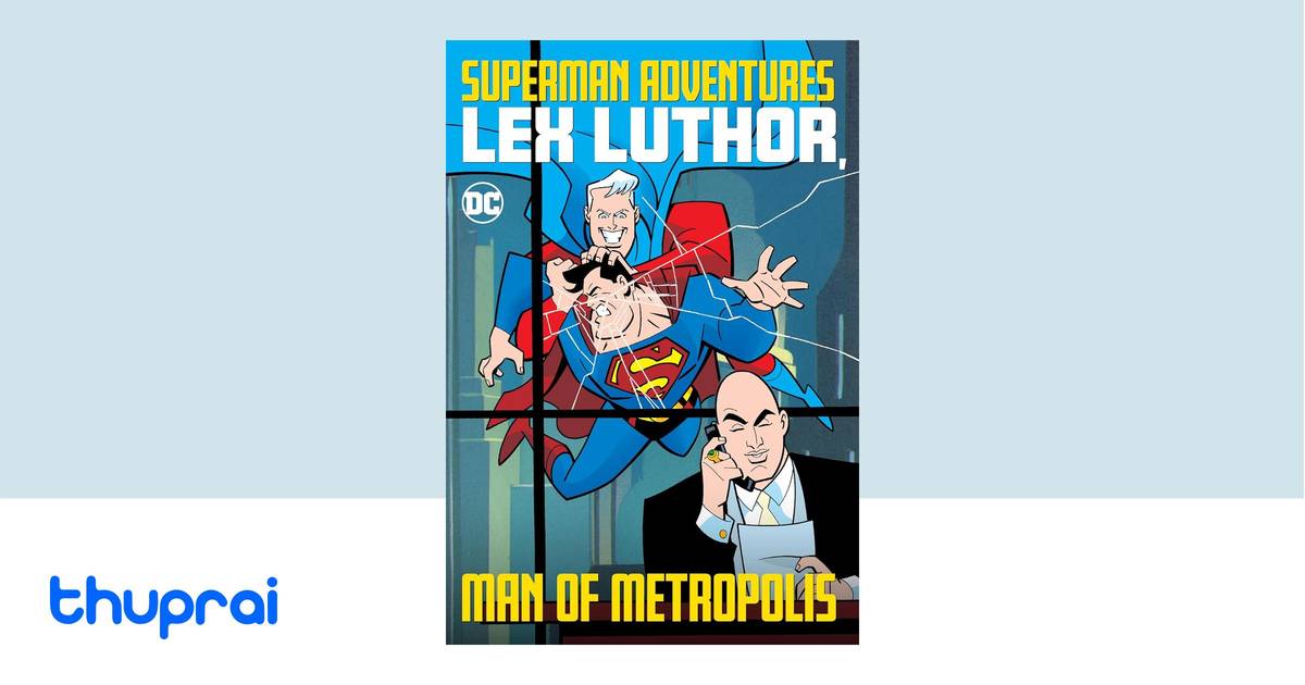 Buy Superman Adventures: Lex Luthor, Man of Metropolis in Nepal | Thuprai