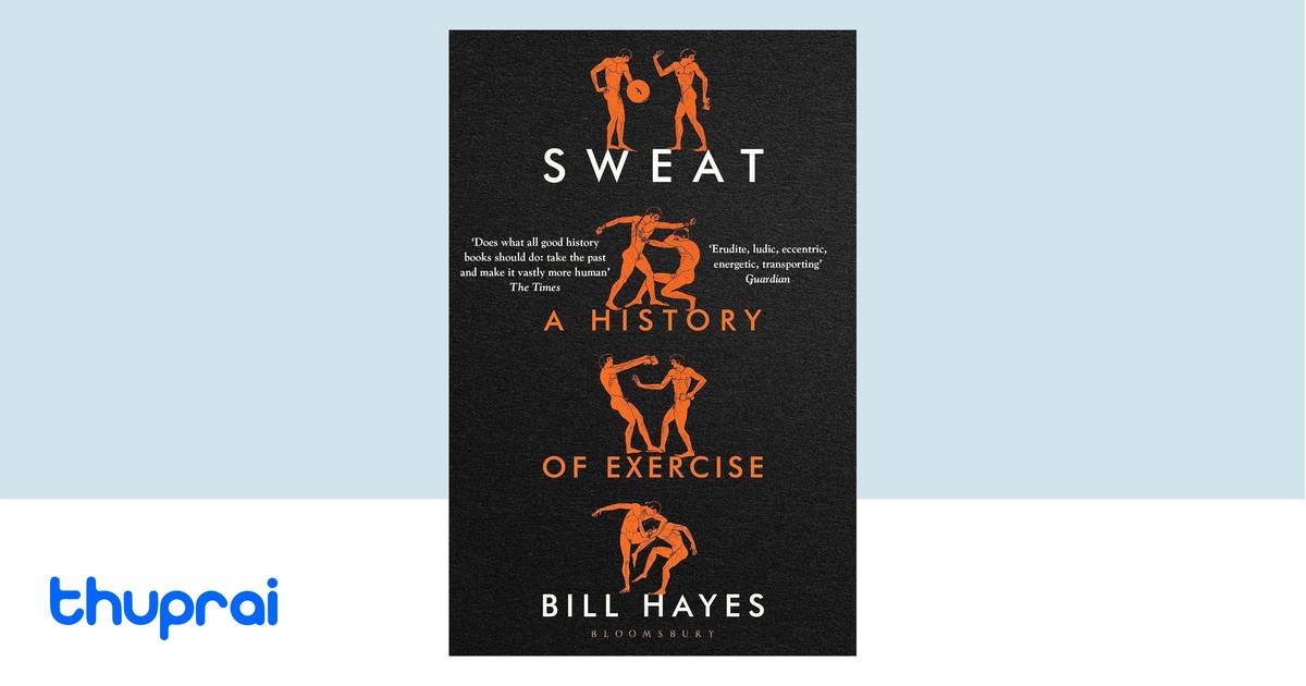 Sweat by Mr. Bill Hayes - Buy in Nepal | Thuprai