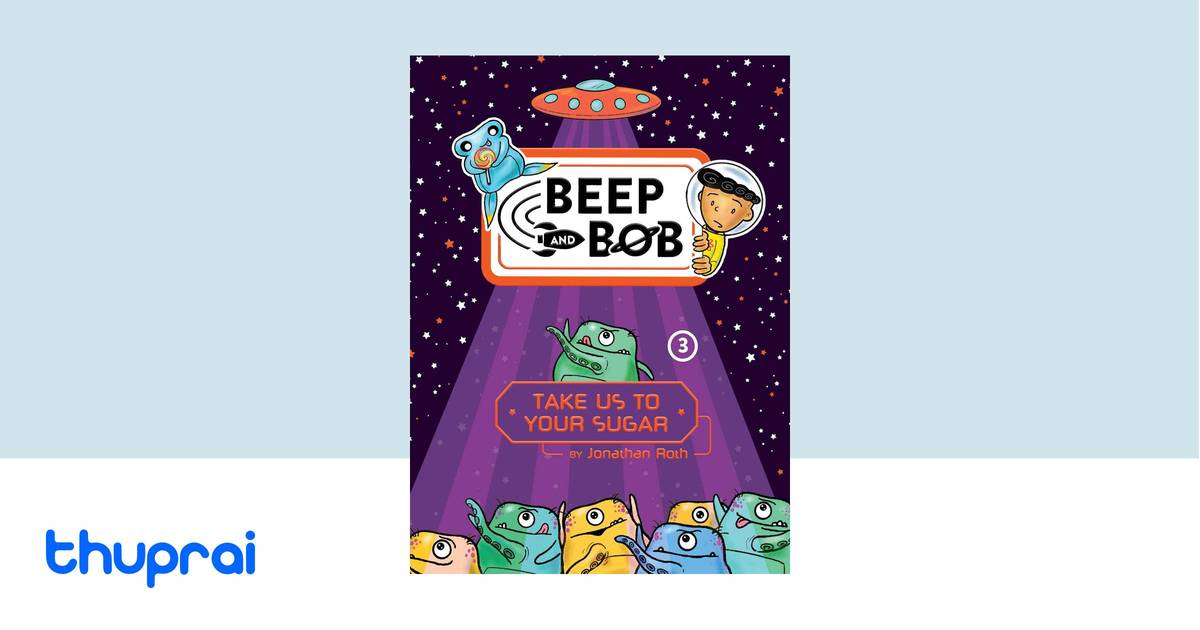 Take Us to Your Sugar (3) (Beep and Bob) by Jonathan Roth - Buy in ...