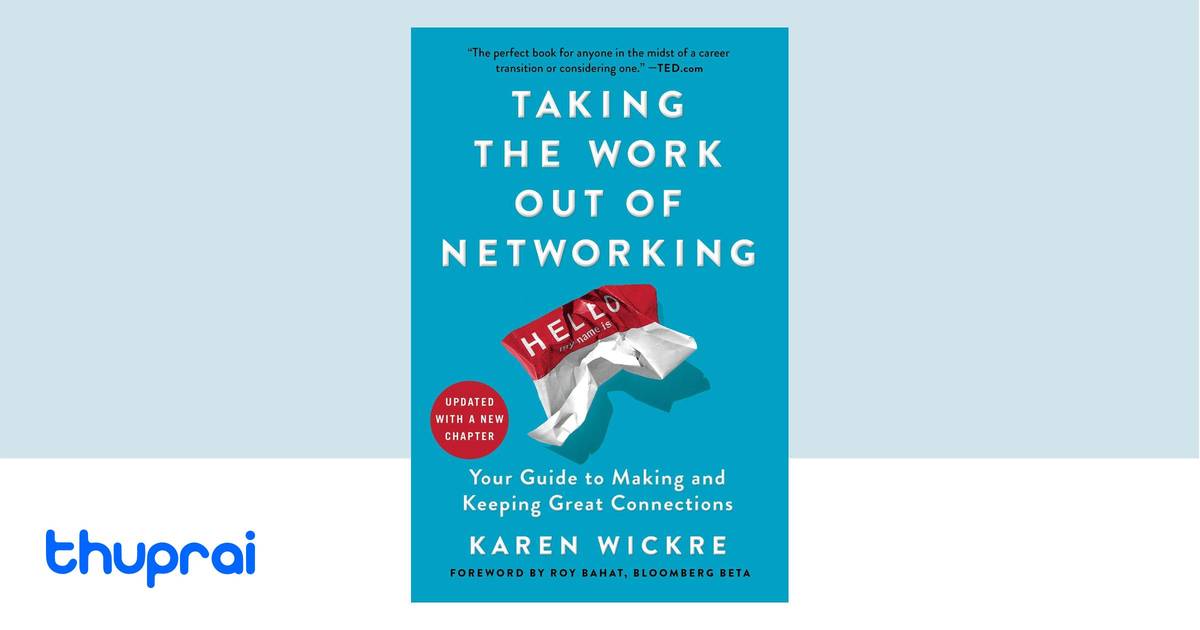 Buy Taking the Work Out of Networking: Your Guide to Making and Keeping ...