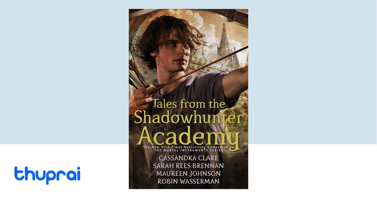 Buy Tales from the Shadowhunter Academy in Nepal | Thuprai