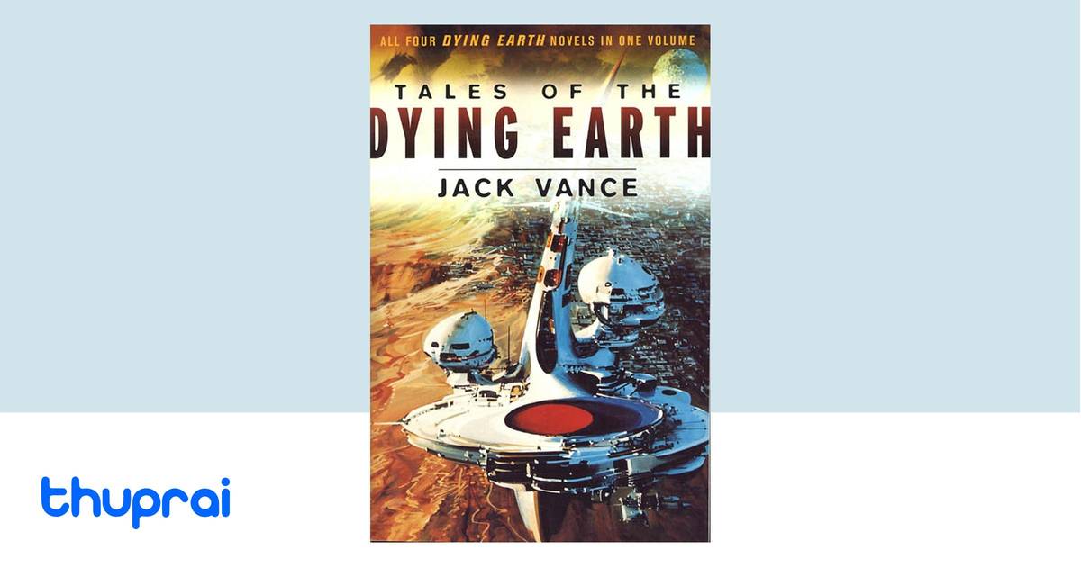 Tales of the Dying Earth by Jack Vance - Buy in Nepal | Thuprai