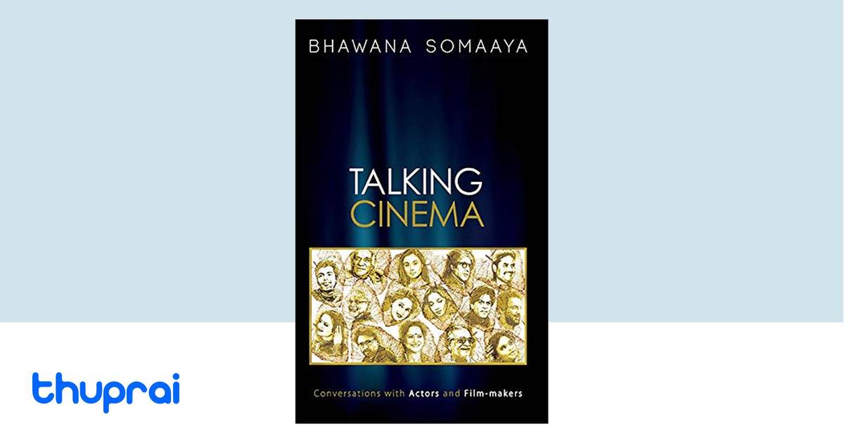 Buy Talking Cinema: Conversations With Actors & Directors in Nepal ...