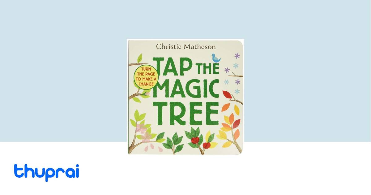 Tap the Magic Tree Board Book by Christie Matheson - Buy in Nepal | Thuprai