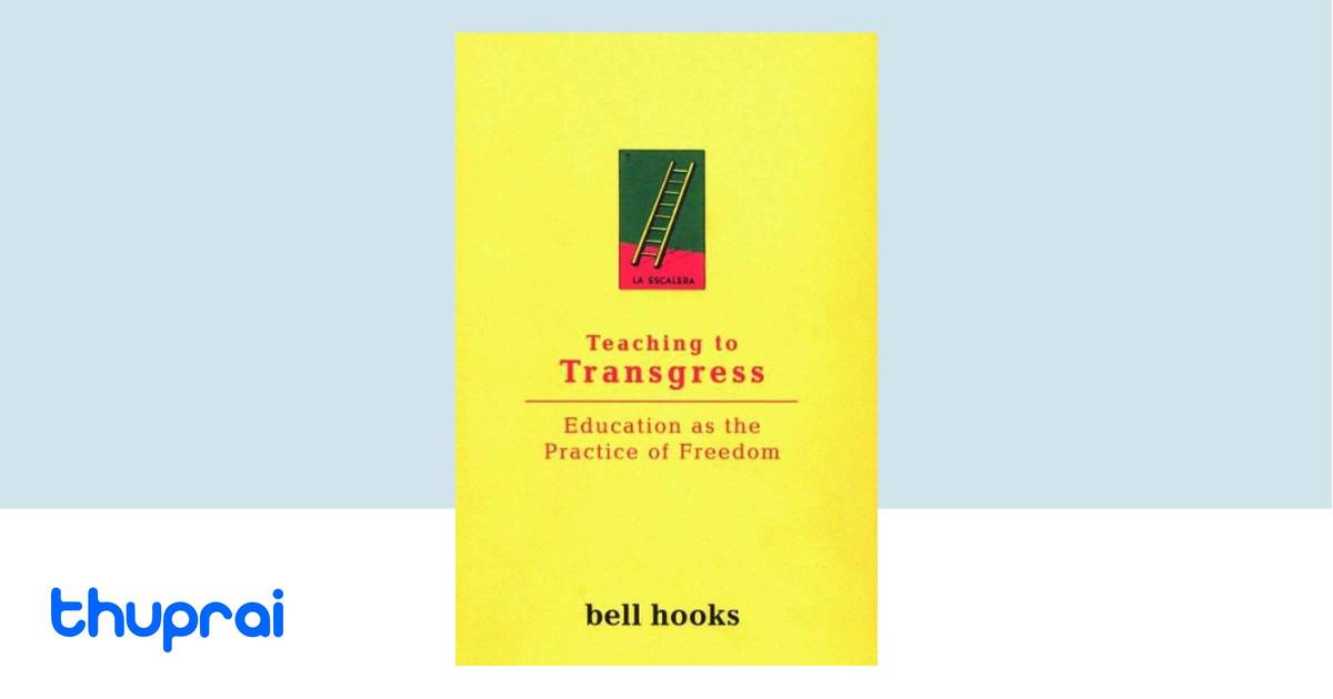 Teaching to Transgress by bell hooks - Buy in Nepal | Thuprai