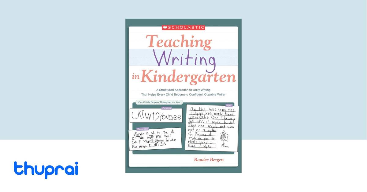 Buy Teaching Writing in Kindergarten: A Structured Approach to Daily ...