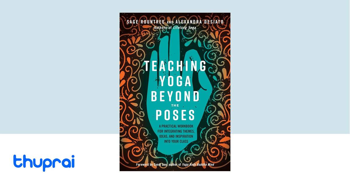 Buy Teaching Yoga Beyond the Poses in Nepal | Thuprai