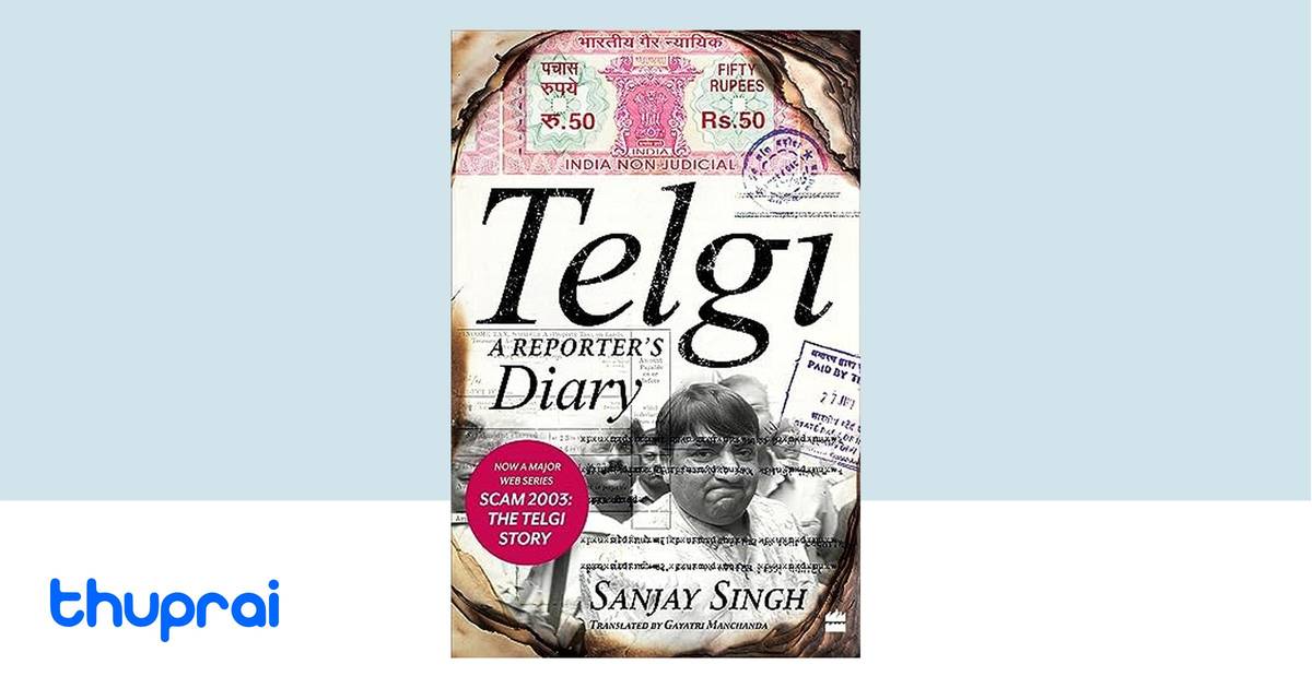 Buy Telgi : A Reporter's Diary in Nepal | Thuprai