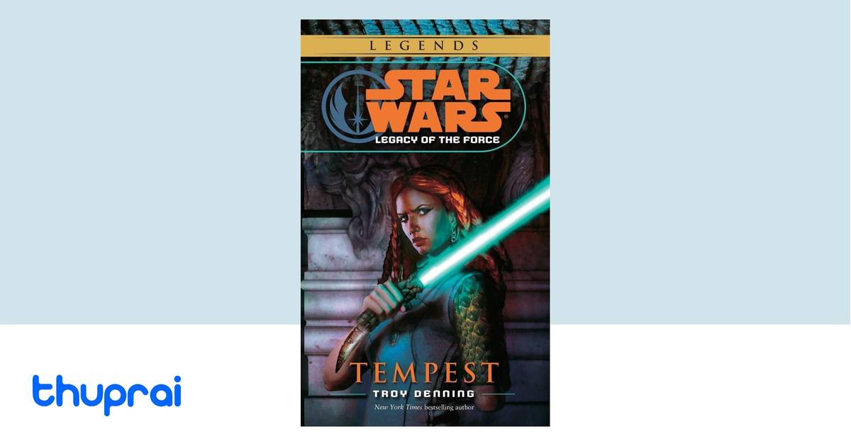 Tempest: Star Wars Legends (Legacy of the Force) by Troy Denning - Buy ...