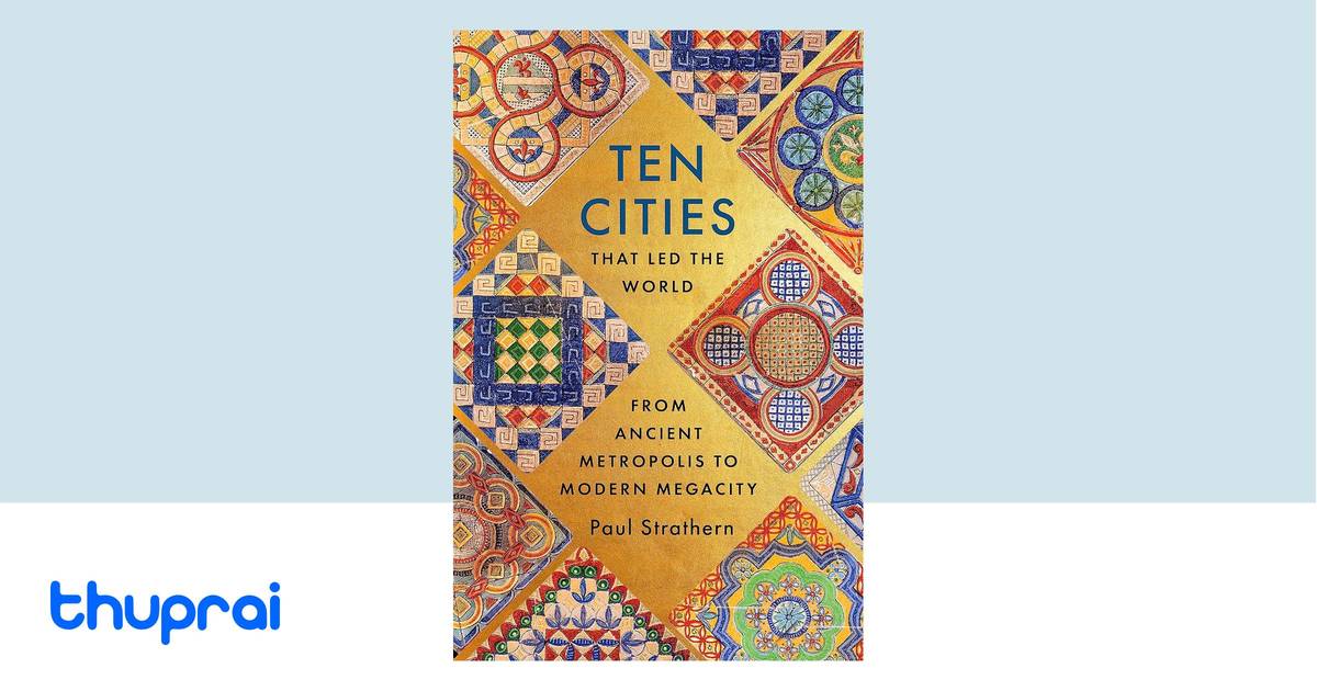 Buy Ten Cities That Led the World in Nepal | Thuprai