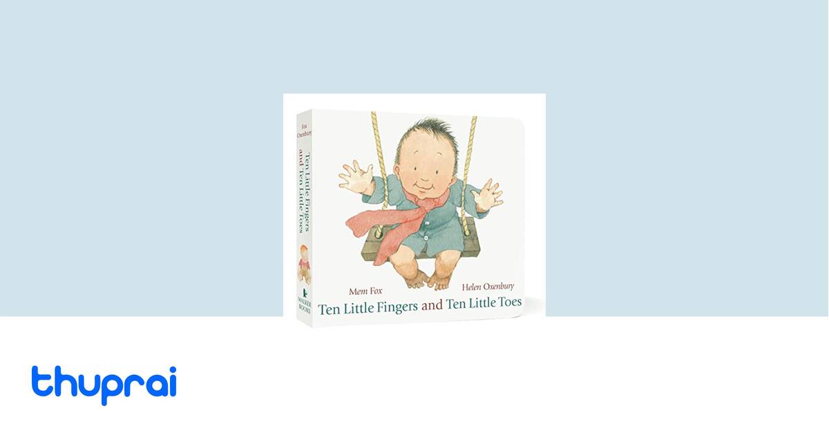 ten-little-fingers-and-ten-little-toes-written-by-mem-fox by Mem Fox ...
