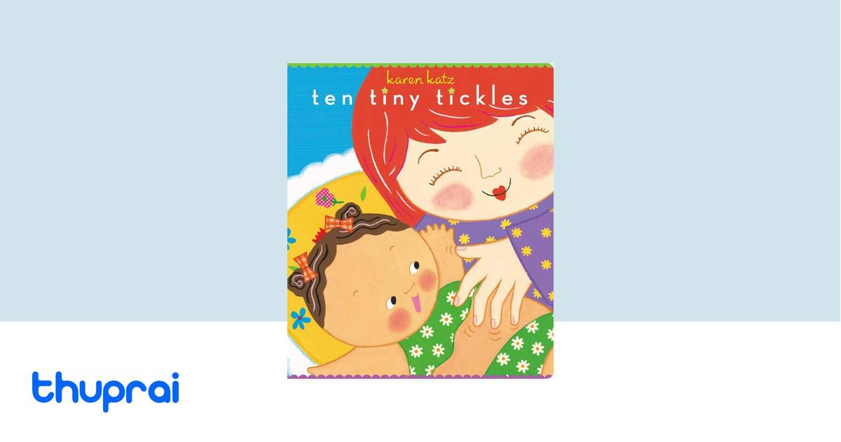 Ten Tiny Tickles (Classic Board Books) by Karen Katz - Buy in Nepal ...