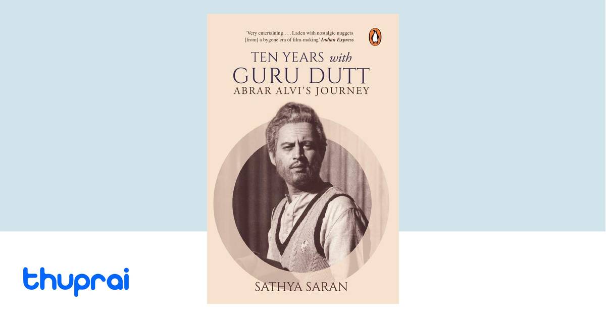 Ten Years with Guru Dutt by Saran Sathya - Buy in Nepal | Thuprai
