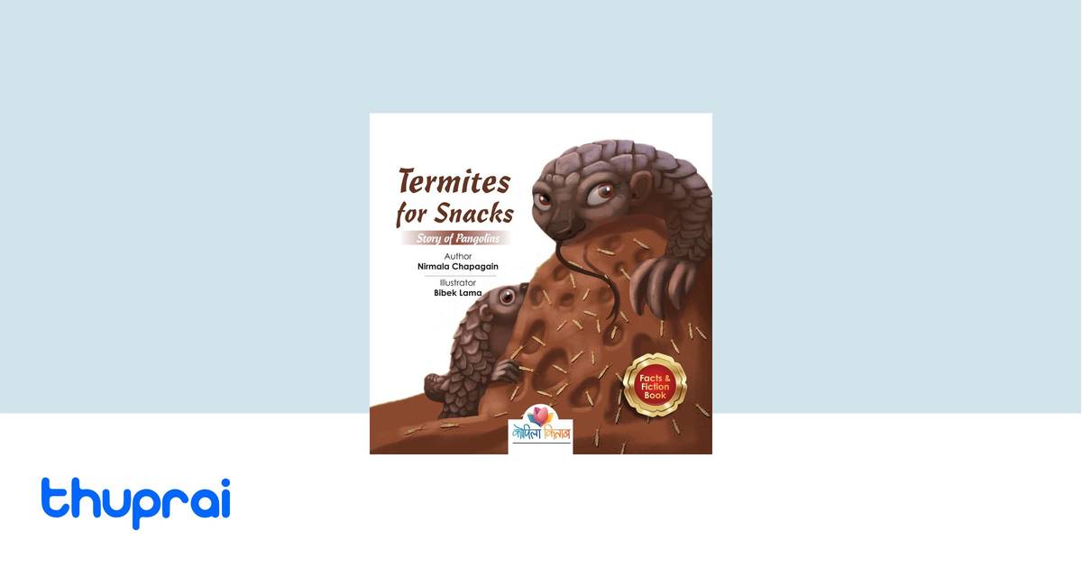 Termites for Snacks - Nirmala Chapagain | Thuprai