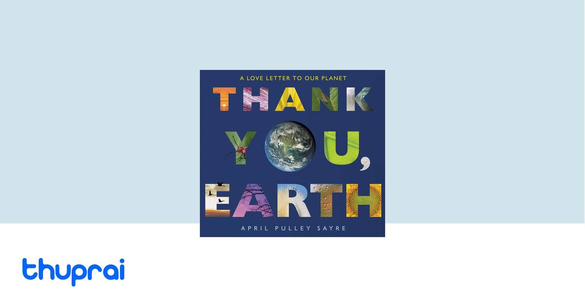 Buy Thank You, Earth: A Love Letter to Our Planet in Nepal | Thuprai