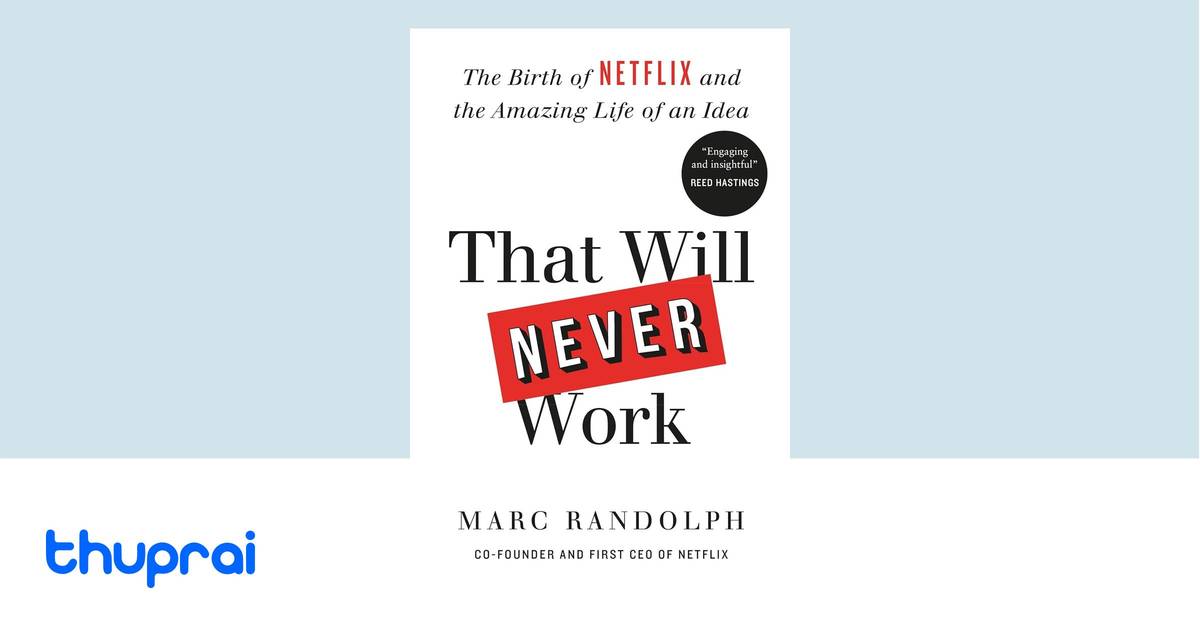 That Will Never Work by Marc Randolph - Buy in Nepal | Thuprai