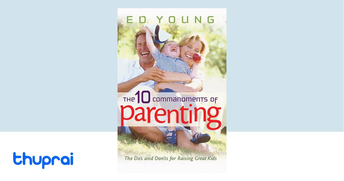 The 10 Commandments of Parenting by H. Edwin Young - Buy in Nepal | Thuprai