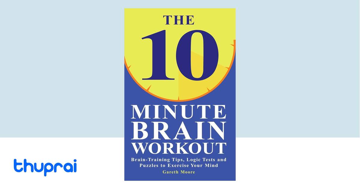 The 10-Minute Brain Workout by Gareth Moore - Buy in Nepal | Thuprai