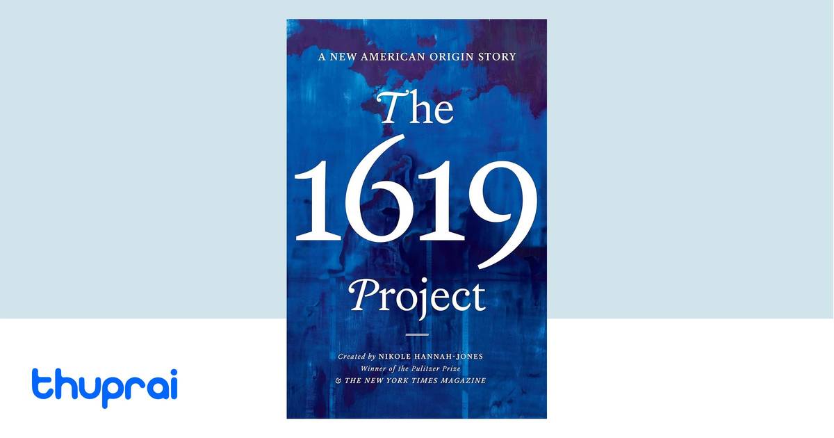 Buy The 1619 Project in Nepal | Thuprai