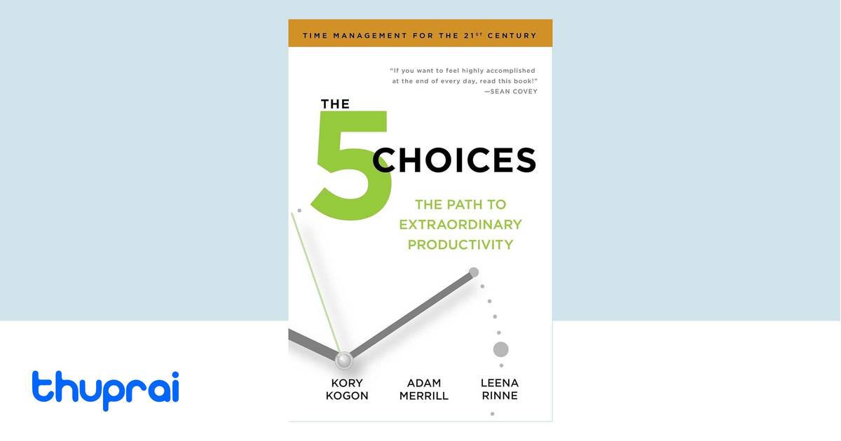 The 5 Choices by Leena Rinne, Kory Kogon, Adam Merrill - Buy in Nepal ...