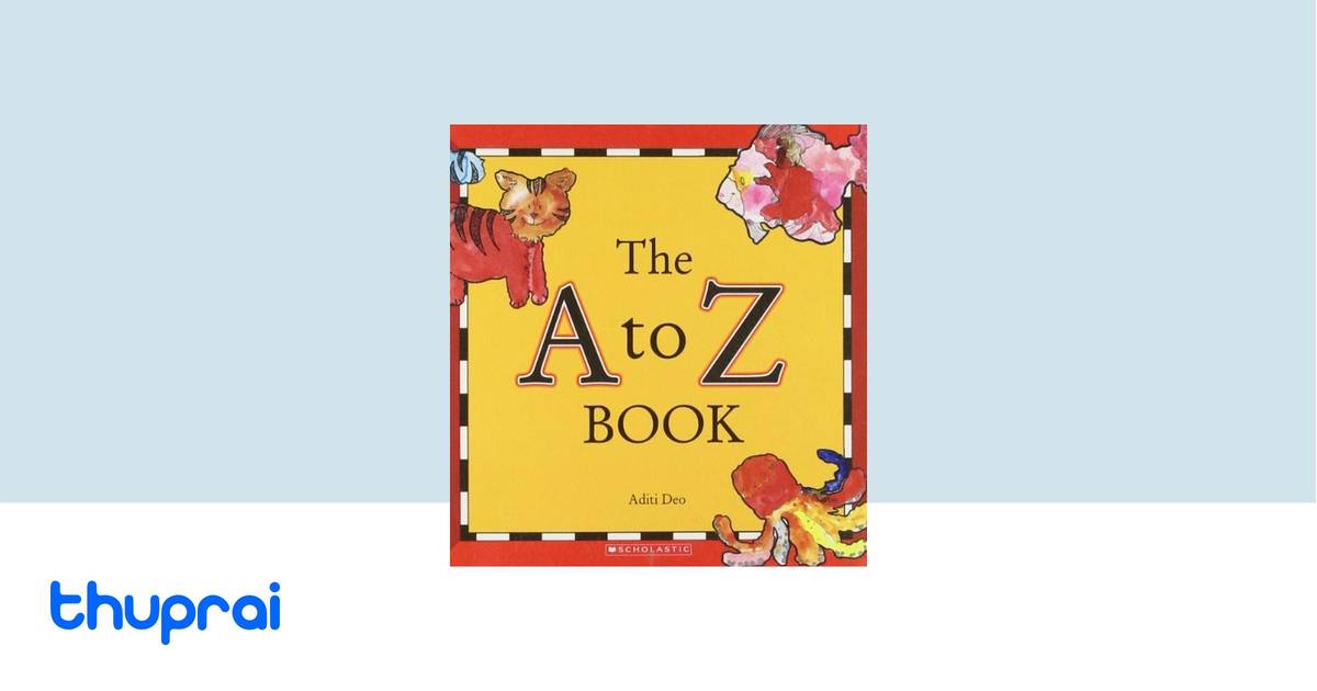 The A to Z Book by - Buy in Nepal | Thuprai