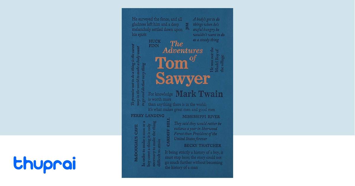 The Adventures of Tom Sawyer (Word Cloud Classics) by Mark Twain - Buy ...