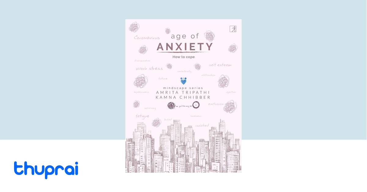 Buy The Age Of Anxiety - How To Cope in Nepal | Thuprai