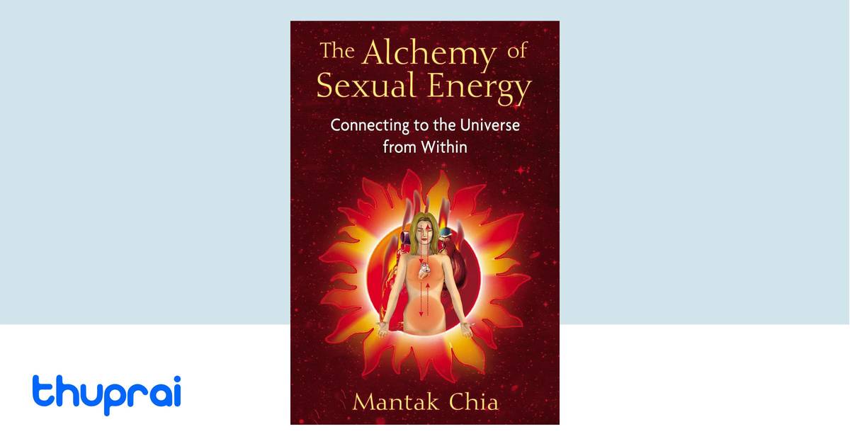 The Alchemy of Sexual Energy by Mantak Chia - Buy in Nepal | Thuprai