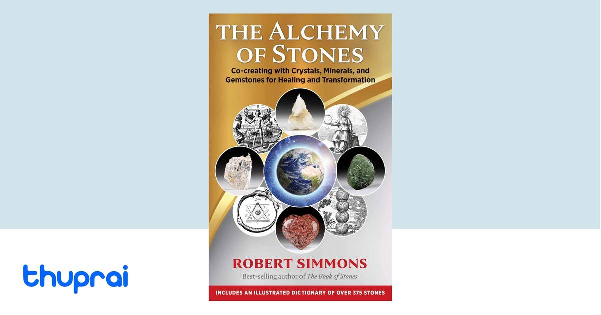 The Alchemy of Stones by Robert Simmons - Buy in Nepal | Thuprai