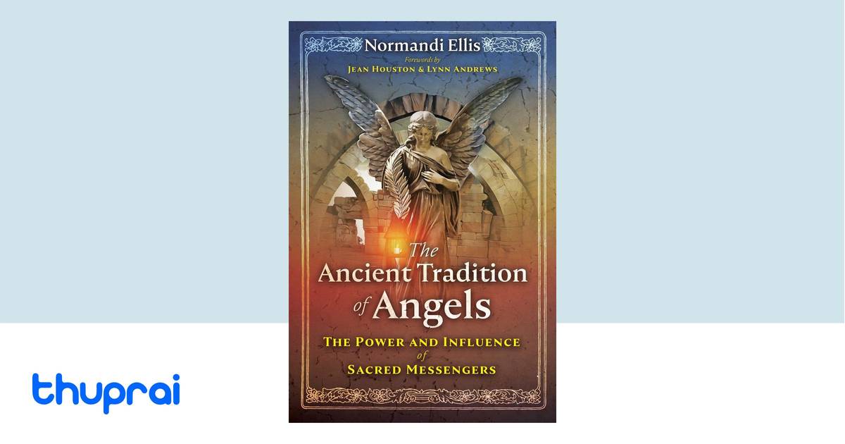 The Ancient Tradition of Angels by Normandi Ellis - Buy in Nepal | Thuprai