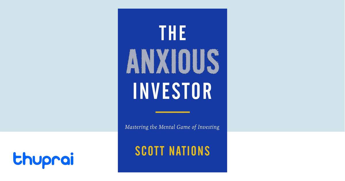 The Anxious Investor by Scott Nations - Buy in Nepal | Thuprai