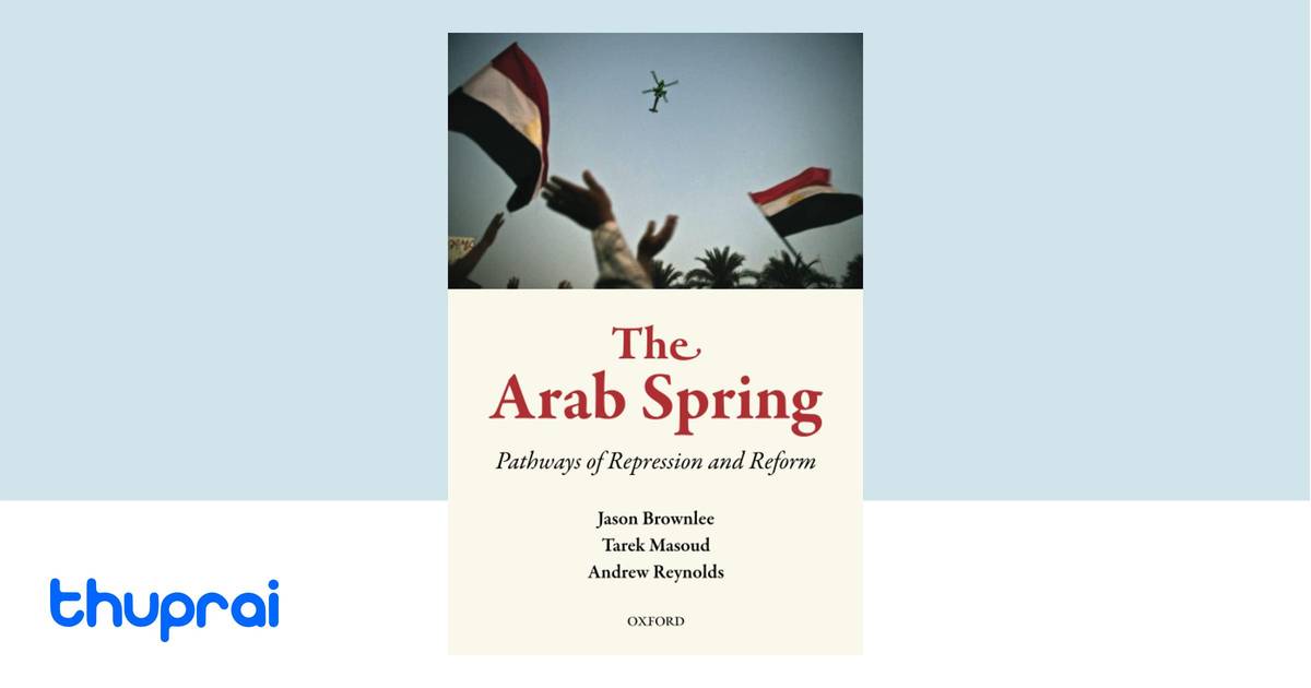 The Arab Spring by Jason Brownlee, Tarek E. Masoud, Tarek Masoud ...
