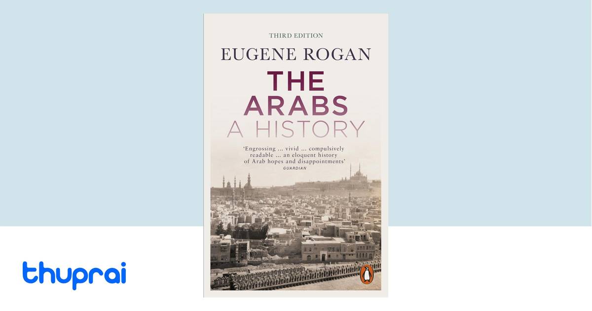 The Arabs by Eugene Rogan - Buy in Nepal | Thuprai