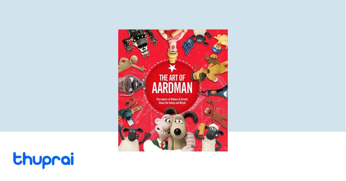 Buy The Art of Aardman in Nepal | Thuprai