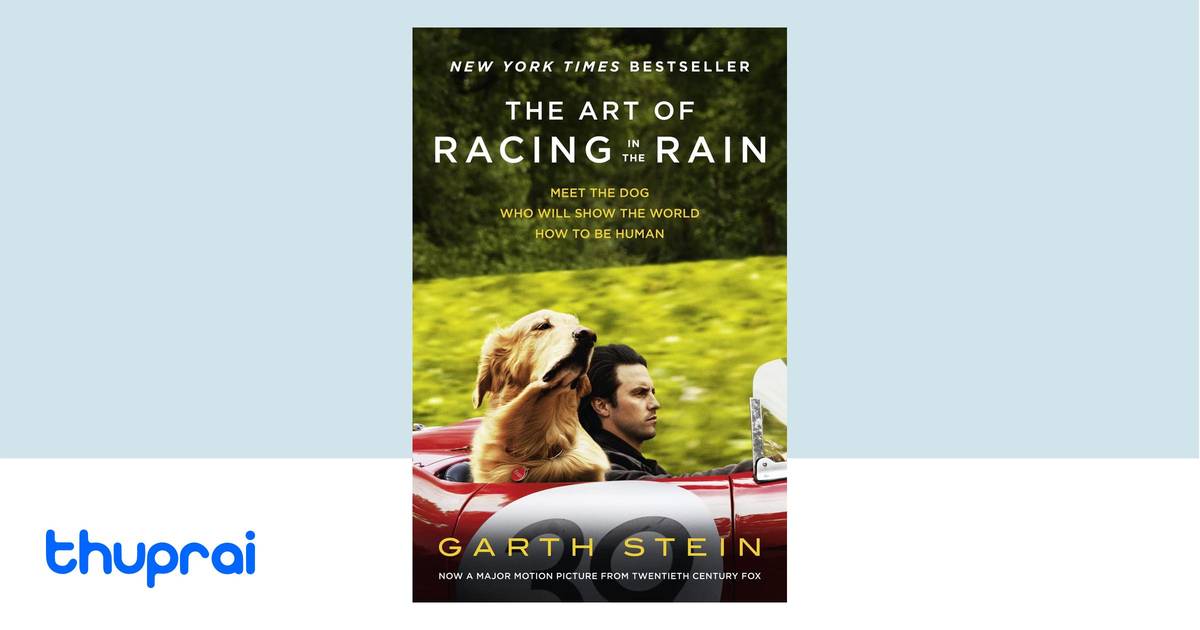 The Art of Racing in the Rain by Garth Stein - Buy in Nepal | Thuprai