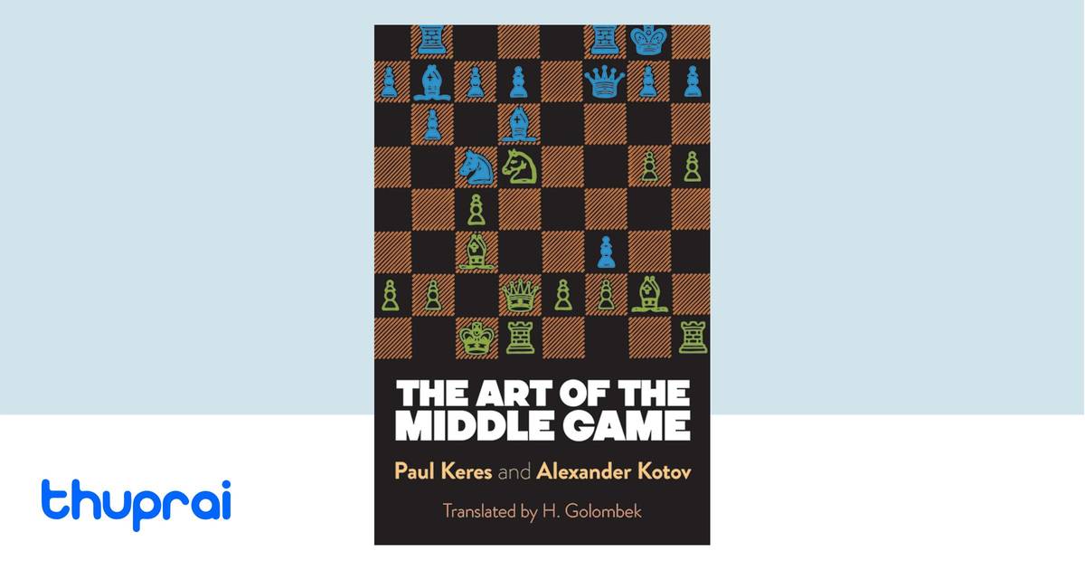 Buy The art of the middle game in Nepal | Thuprai