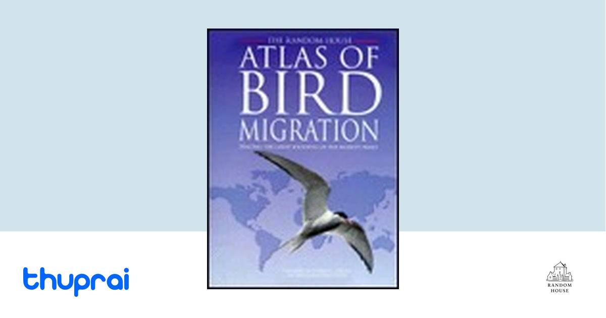 Buy The Atlas of Bird Migration in Nepal | Thuprai