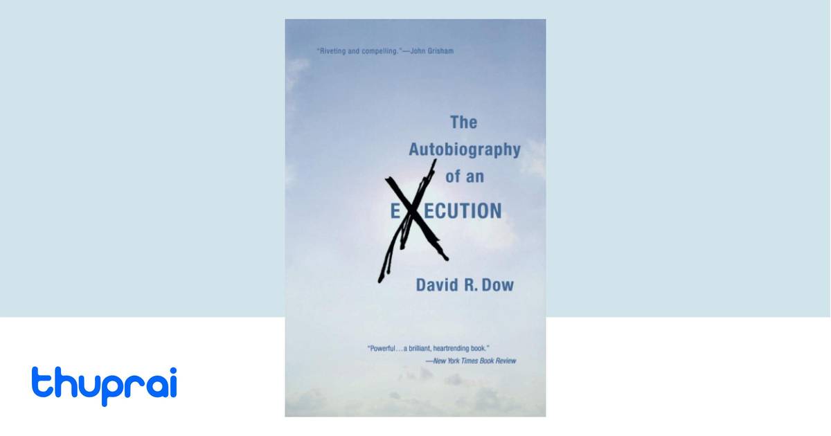 The Autobiography of an Execution by David R. Dow - Buy in Nepal | Thuprai