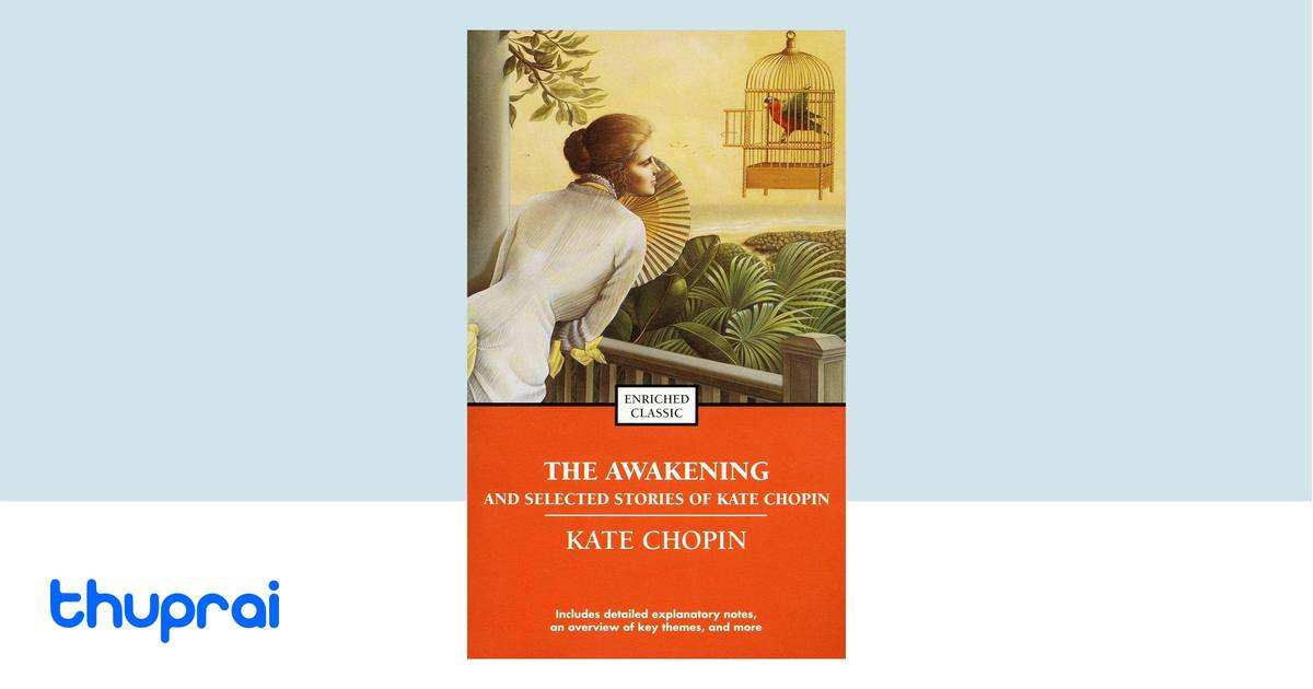 The Awakening and Selected Stories of Kate Chopin by Kate Chopin - Buy ...