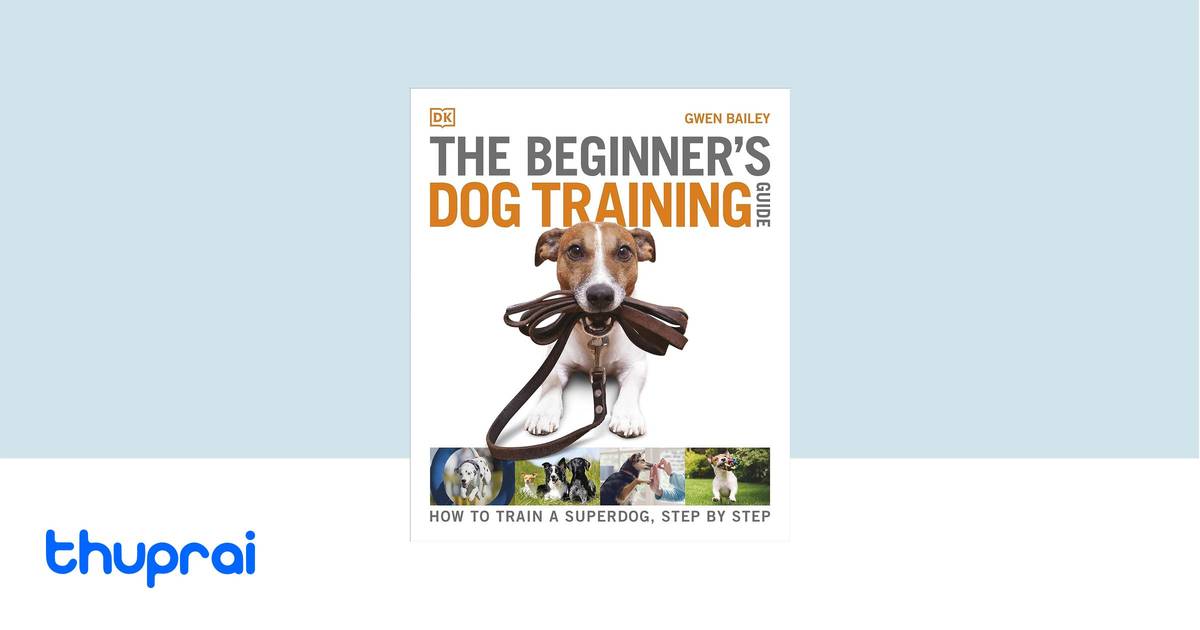 Buy The Beginner's Dog Training Guide in Nepal | Thuprai